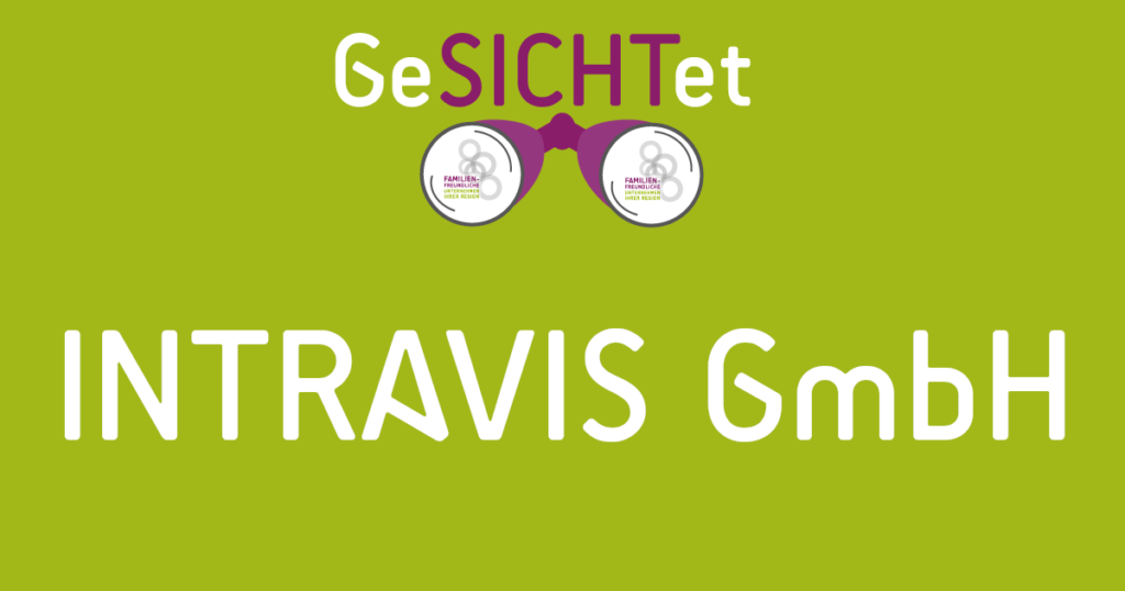 GeSICHTet - Was macht eigentlich INTRAVIS GmbH - Region Aachen Zweckverband